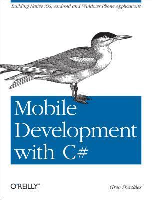 Mobile Development with C#: Building Native iOS, Android, and Windows ...