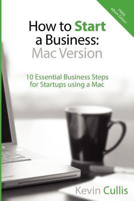 How To Start A Business: Mac Version: 10 Essential Business Steps for ...