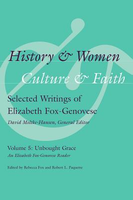 History & Women, Culture & Faith: Selected Writings of Elizabeth Fox ...