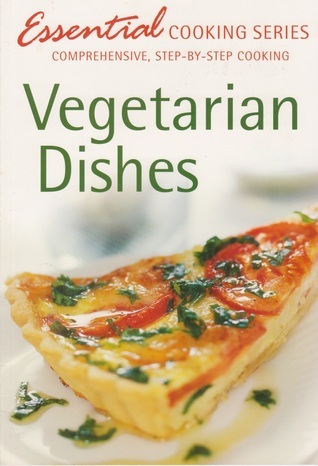 Essential Cooking Series: Vegetarian Dishes by Hinkler Books | Goodreads