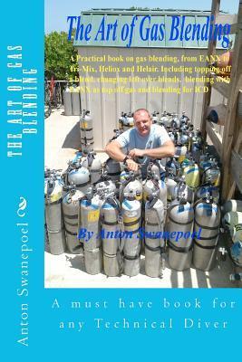 The Art of Gas Blending (Diving Series, #1) by Anton Swanepoel | Goodreads