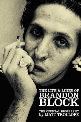 The Life & Lines Of Brandon Block: The Official Brandon Block Biography ...