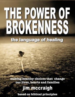 The Power of Brokenness: The Language of Healing by Glen Kerby | Goodreads