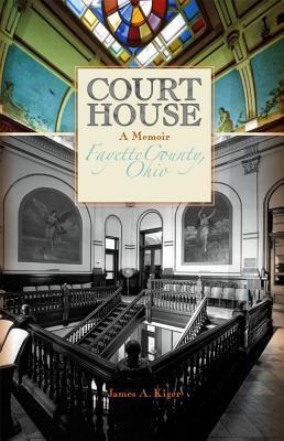 Court House: A Journey of Fifty Years in the Law by James A. Kiger ...