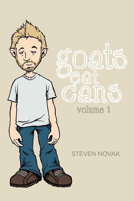 Goats Eat Cans Volume 1 by Steven Novak | Goodreads