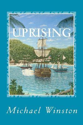 Uprising: Kinkaid in the West Indies by Michael Winston | Goodreads