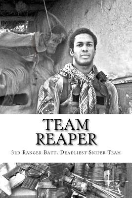 Team Reaper: 3rd Ranger Battalion's Deadliest Sniper Team by Nicholas ...