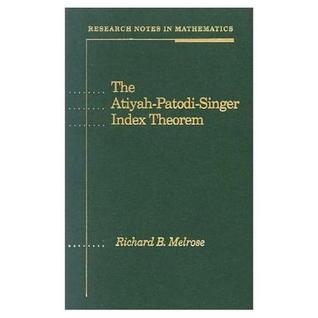The Atiyah-Patodi-Singer Index Theorem by Richard B. Melrose | Goodreads