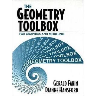 The Geometry Toolbox for Graphics and Modeling by Gerald Farin | Goodreads