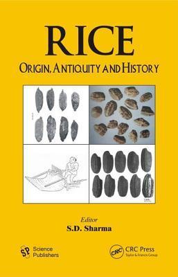 Rice: Origin, Antiquity and History by S.D. Sharma | Goodreads
