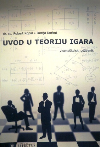 Uvod u teoriju igara by Robert Kopal | Goodreads