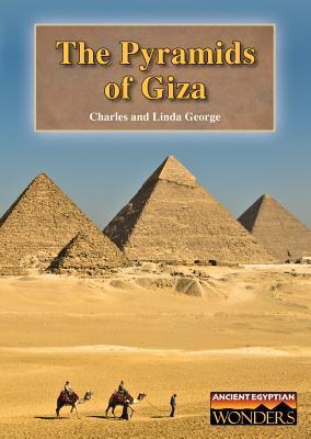 The Pyramids of Giza (Ancient Egyptian Wonders) by Charles George ...