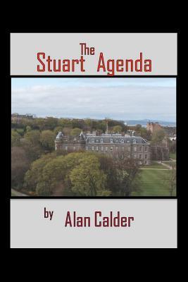 The Stuart Agenda by Alan Calder | Goodreads