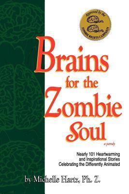 Brains for the Zombie Soul by Michelle Hartz | Goodreads
