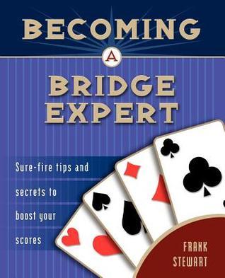 Becoming a Bridge Expert: Sure-fire Tips and Secrets to Boost Your ...