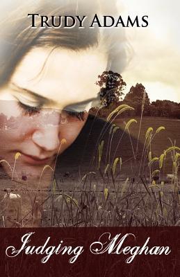 Judging Meghan by Trudy Adams | Goodreads