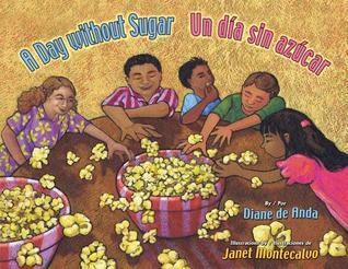 A Day Without Sugar / Un Dia Sin Azucar by Diane Deanda | Goodreads