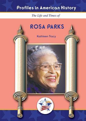 Rosa Parks (Profiles in American History) by Kathy Tracy | Goodreads