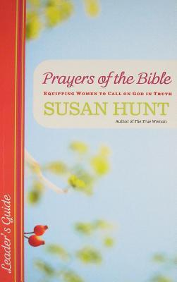Prayers of the Bible LG: Equipping Women to Call on God in Truth by ...
