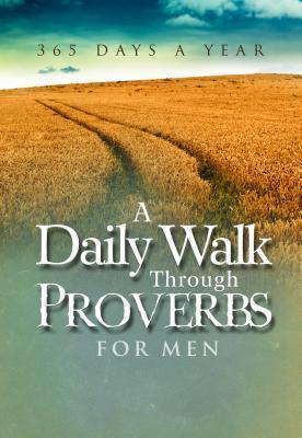 A Daily Walk Through Proverbs for Men by Freeman-Smith | Goodreads
