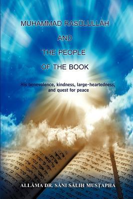 Muhammad Rasulullah and the People of the Book: His Benevolence ...
