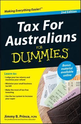 Tax for Australians for Dummies by Jimmy B. Prince | Goodreads