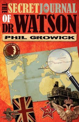 The Secret Journal of Dr Watson by Phil Growick | Goodreads