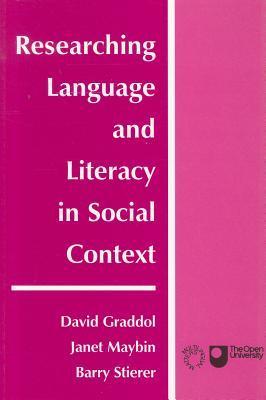 Researching Language and Literacy in Social Context by David Graddol ...