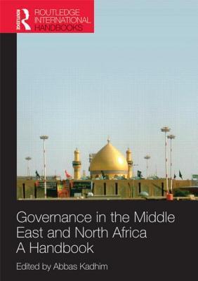 Governance in the Middle East and North Africa: A Handbook by Abbas ...