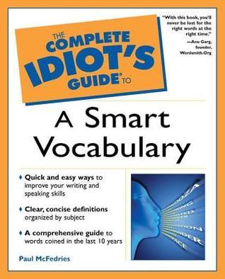The Complete Idiot's Guide to a Smart Vocabulary by Paul McFedries ...