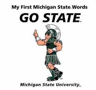 My First Michigan State Words Go State by Connie McNamara | Goodreads
