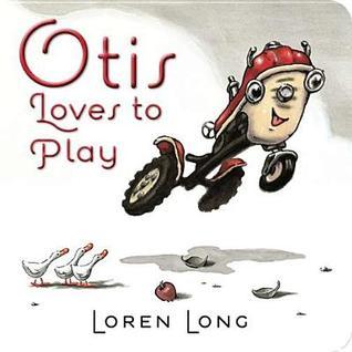Otis Loves to Play by Loren Long | Goodreads