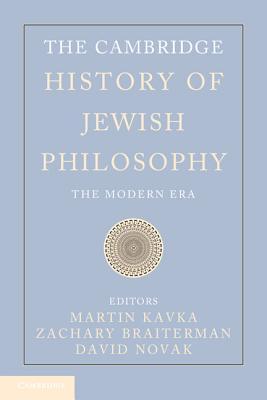 The Cambridge History of Jewish Philosophy, Volume 2: The Modern Era by ...