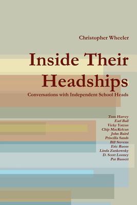 Inside Their Headships by Christopher Wheeler | Goodreads