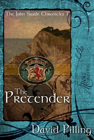 The Pretender (The John Swale Chronicles, #7) by David Pilling | Goodreads