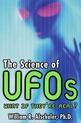 The Science of UFOs: An Astronomer Examines the Technology of Alien ...