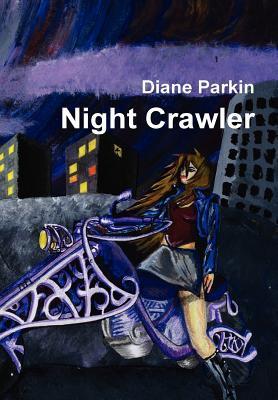 Night Crawler by Diane Parkin | Goodreads