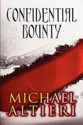 Confidential Bounty by Michael Altieri | Goodreads