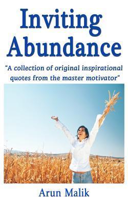 Inviting Abundance: A collection of original inspirational quotes from ...