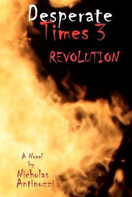 Desperate Times Three by Nicholas Antinozzi | Goodreads