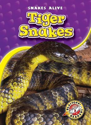 Tiger Snakes (Blastoff! Readers: Snakes Alive) by Ellen Frazel | Goodreads