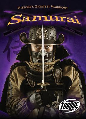 Samurai (Torque Books: History's Greatest Warriors) by John Devin ...