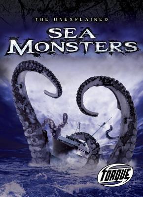 Sea Monsters (Torque Books: The Unexplained) by David Schach | Goodreads
