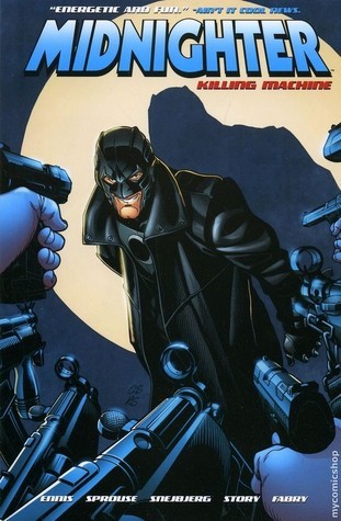 Midnighter, Vol. 1: Killing Machine by Garth Ennis | Goodreads