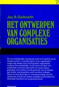 Het ontwerpen van complexe organisaties by Jay R. Galbraith | Goodreads
