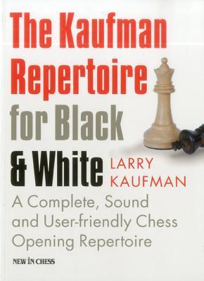The Kaufman Repertoire for Black and White: A Complete, Sound and User ...
