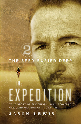 The Seed Buried Deep (The Expedition, #2) by Jason Lewis | Goodreads