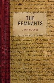 The Remnants by John Hughes | Goodreads