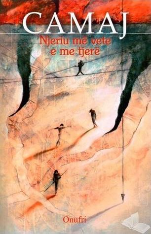 Njeriu më vete e me tjerë by Martin Camaj | Goodreads