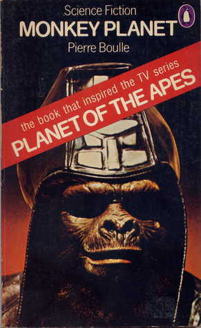 Monkey Planet by Pierre Boulle | Goodreads
